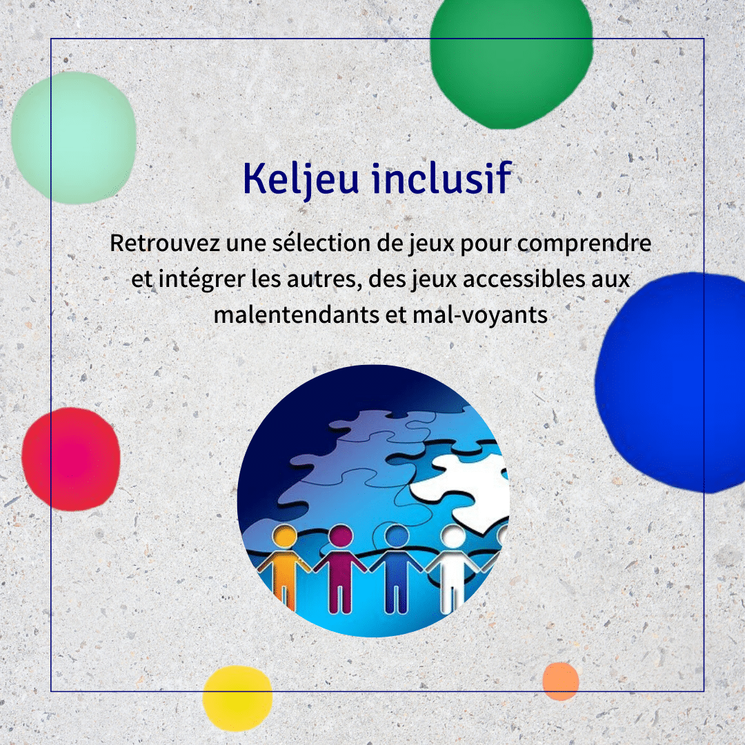 KELJEU Inclusif - Des jeux pour partager, comprendre et respecter